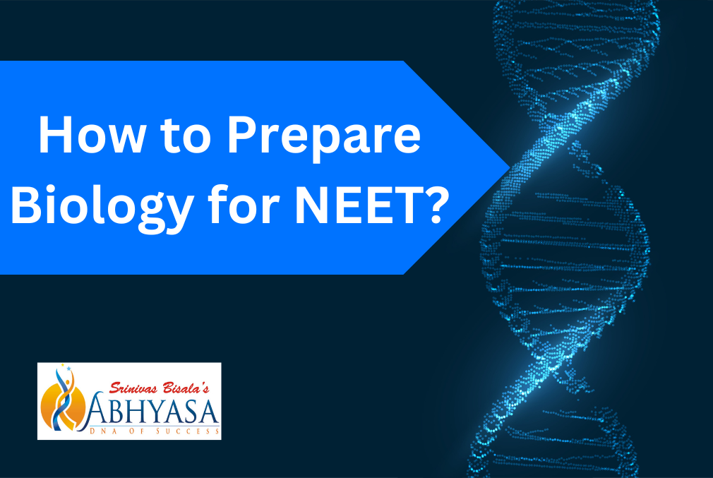 How to prepare Biology for NEET? - Abhyasa
